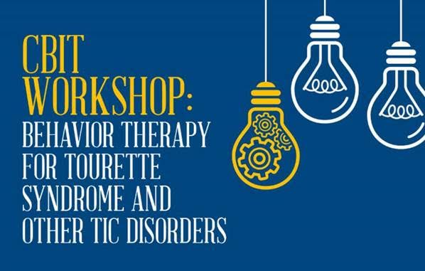 Comprehensive Behavioral Intervention for Tics (CBIT) Workshop ...